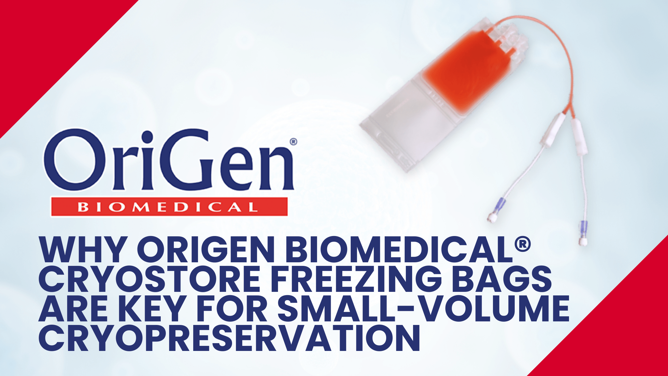 Why OriGen Biomedical® CryoStore Freezing Bags Are Key for Small-Volume ...