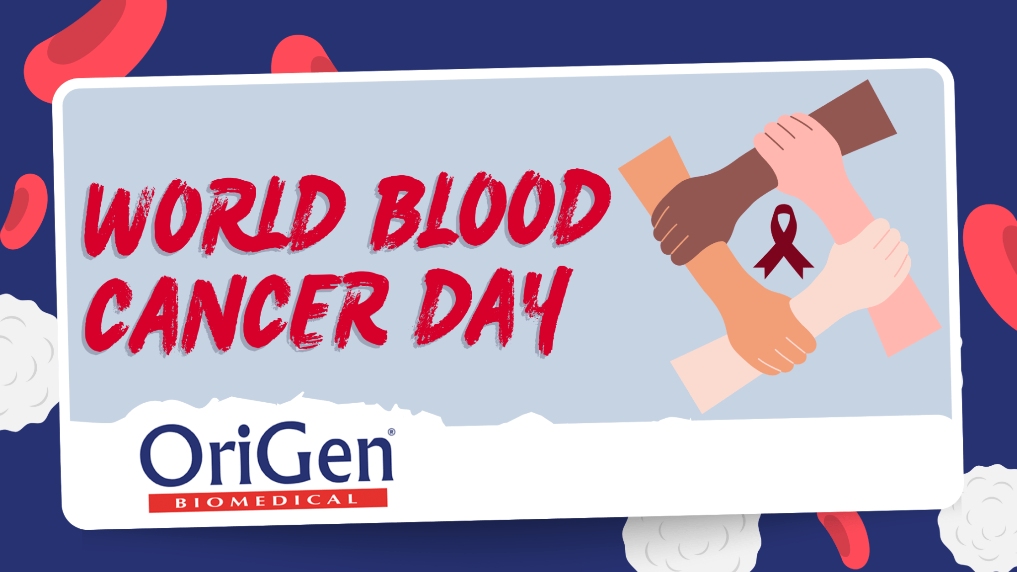 World Blood Cancer Day 2025 - OriGen Biomedical